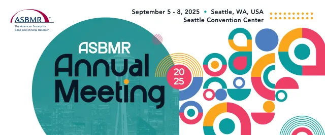 ASBMR 2025 Annual Meeting - American Society for Bone and Mineral Research